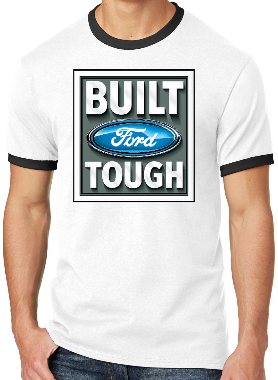 Built Ford Tough Mens Shirts - Built Ford Tough T-shirts