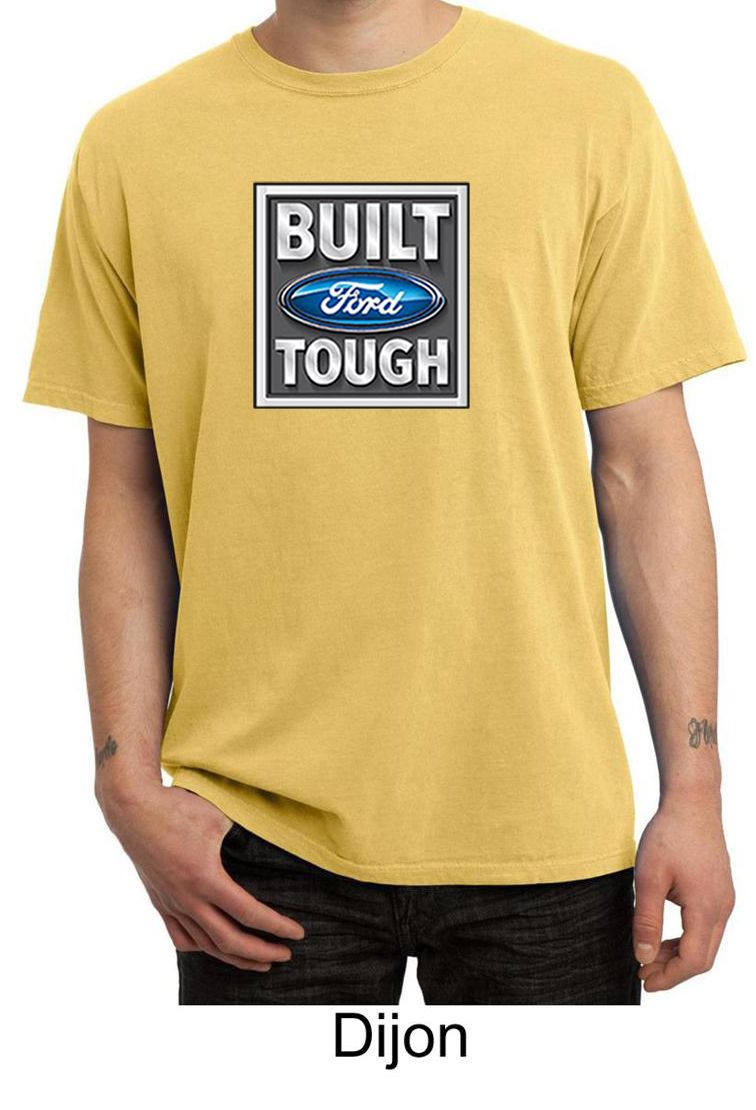 Built Ford Tough Shirt Ford Logo Mens Pigment Dyed Tee T-Shirt - Built ...