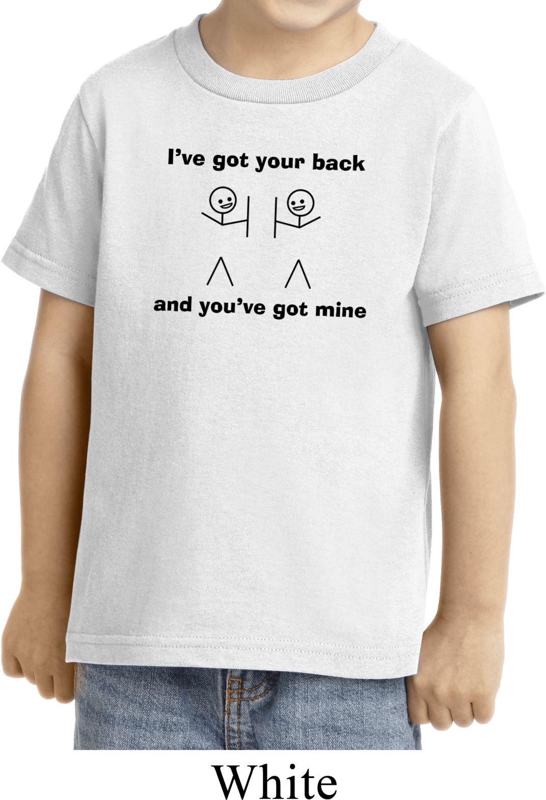 Kids Funny Shirt I've Got Your Back Toddler Tee T-Shirt - I've Got Your ...