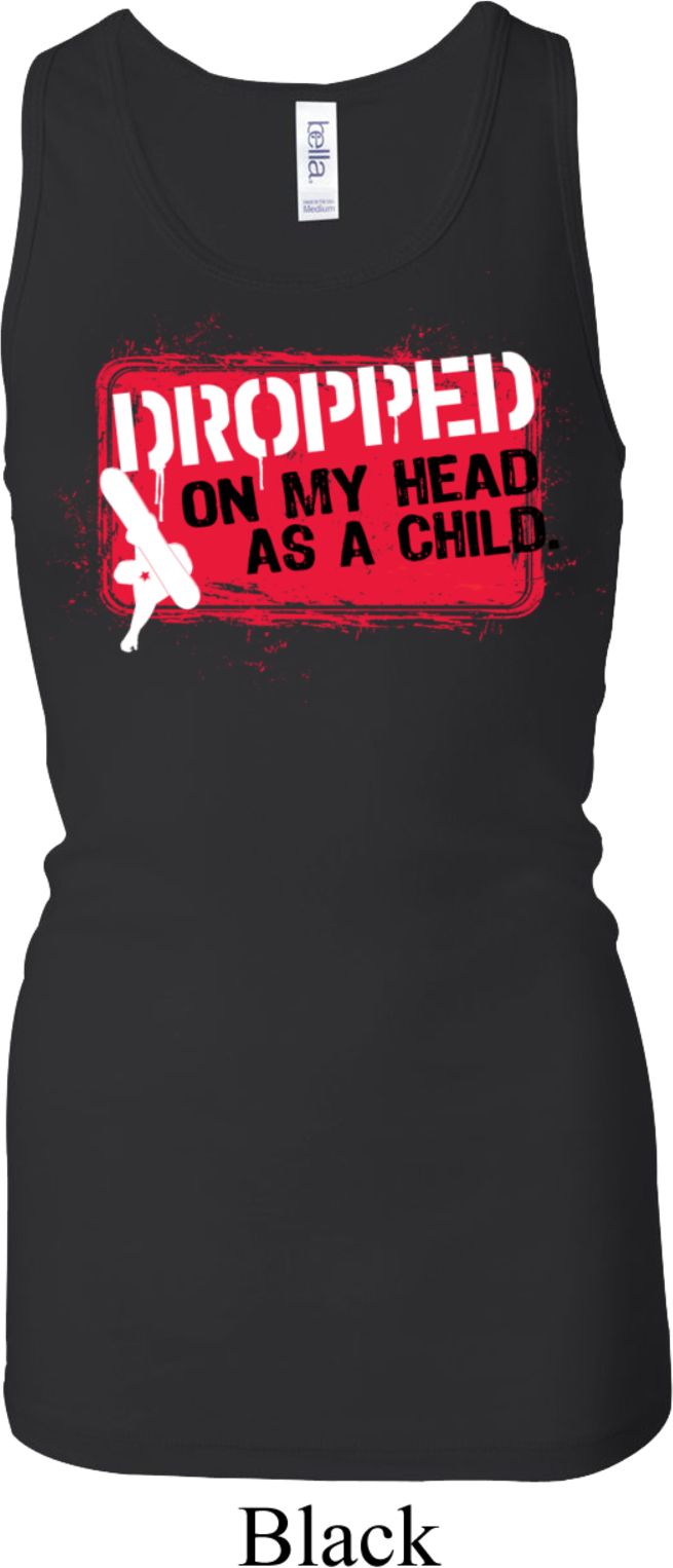 Ladies Funny Dropped On My Head Longer Length Racerback Tank Top ...
