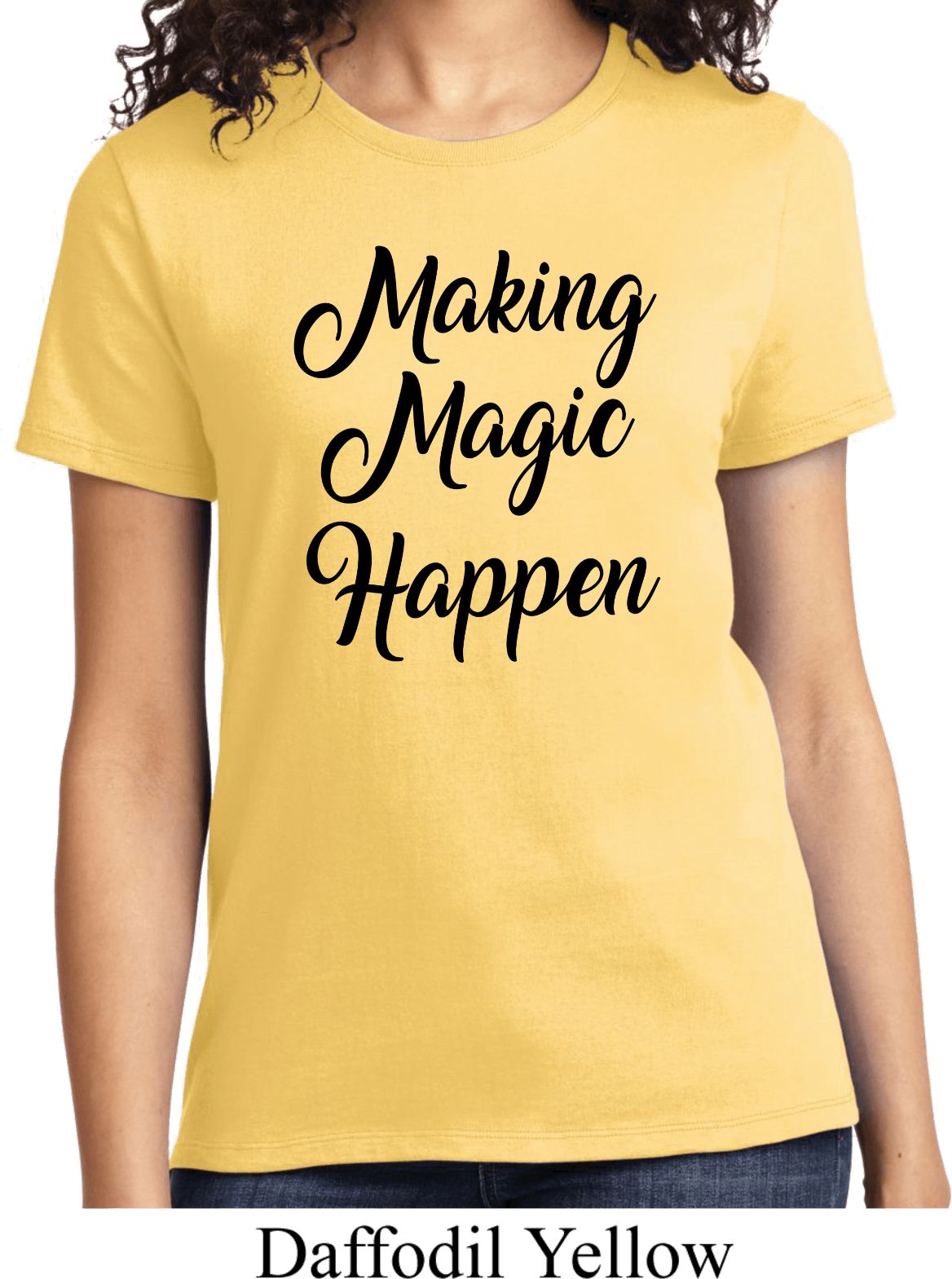 Making Magic Happen Black Print Ladies Shirt - Making Magic Happen ...