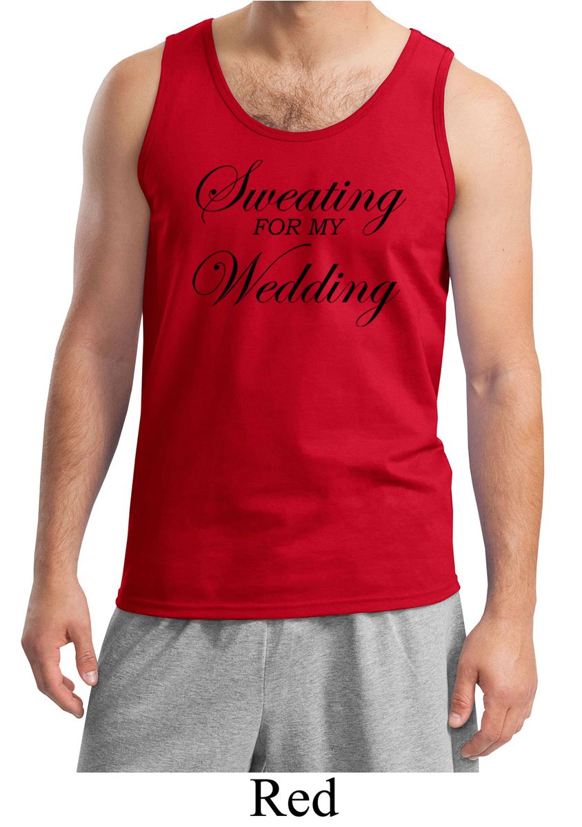 Mens Fitness Tanktop Sweating For My Wedding Tank Top - Sweating For My ...