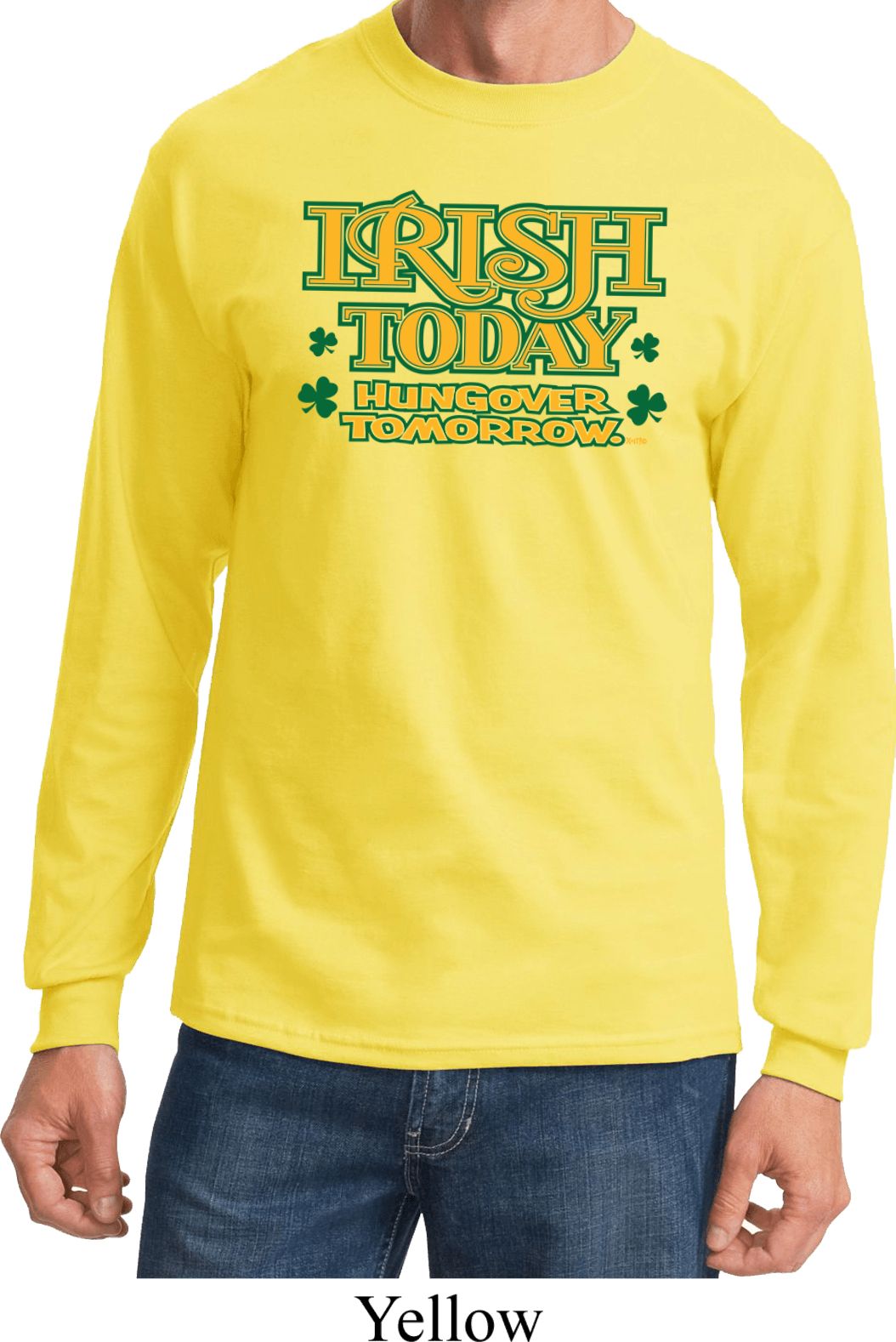St Patricks Day Irish Today Hungover Long Sleeve St Patricks Day