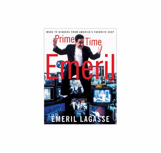 Prime Time Emeril Cookbook