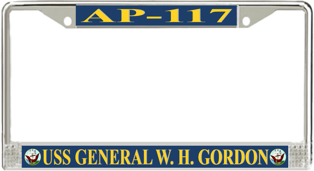 USS General W. H. Gordon AP-117 License Plate Frame