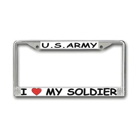 US Army "I Love My Soldier" License Plate Frame - U.S. Army Pride ...